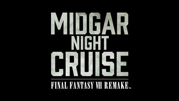 MIDGAR Night Cruise FINAL FANTASY VII REMAKE